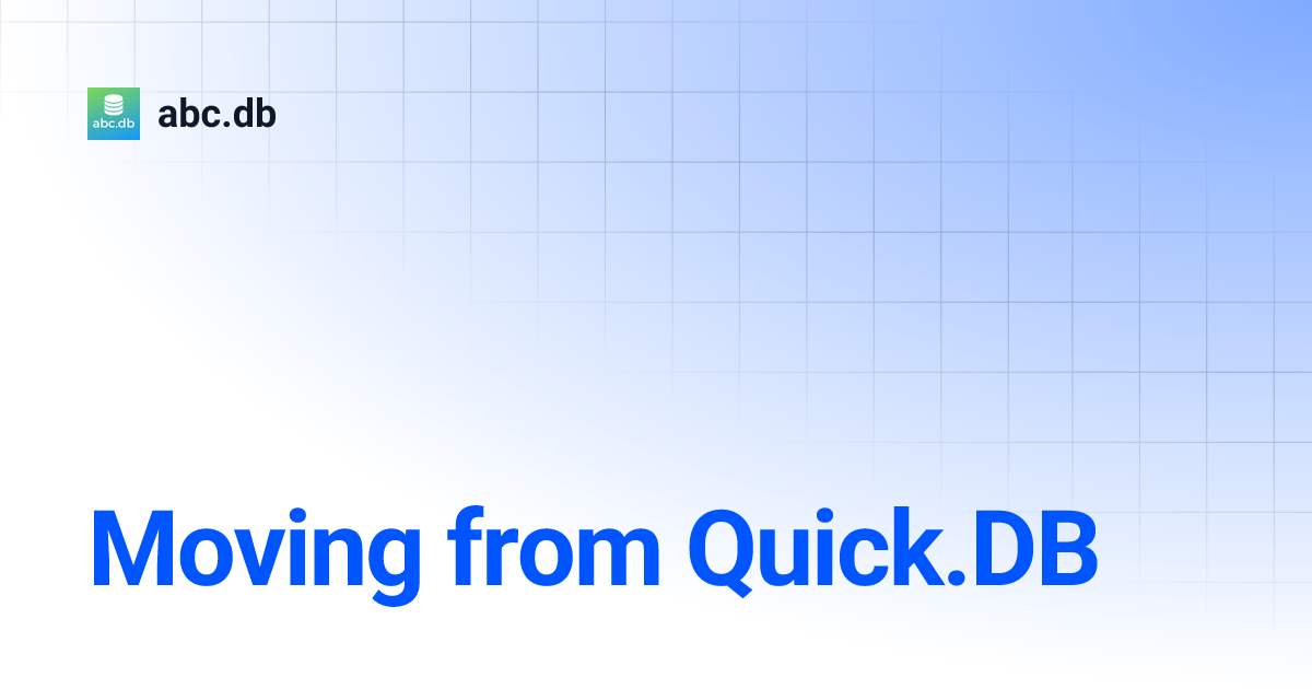 Moving from Quick.DB | abc.db
